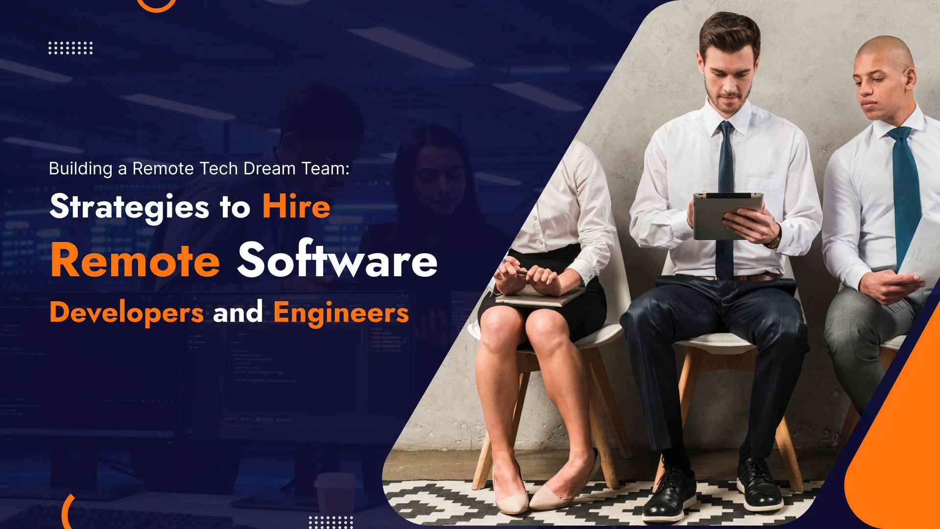 How to Build a Dream Remote Tech Team