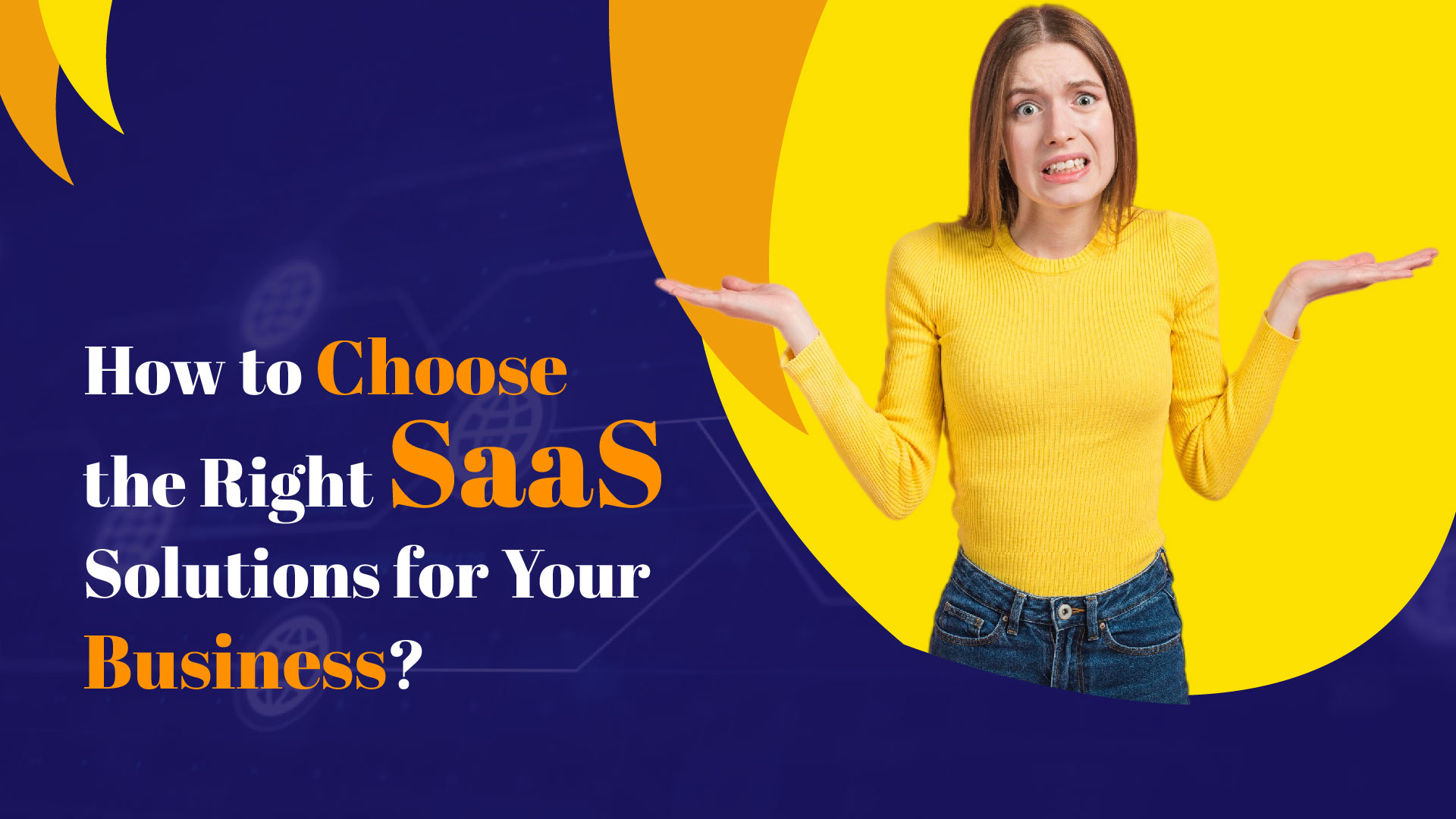 How to Choose the Right SaaS Solutions for Your Business